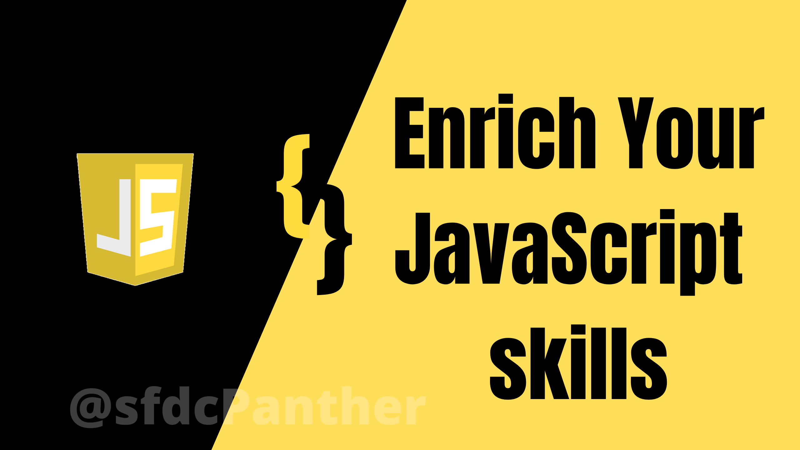 Enrich Your JS Skills with SFDCPanther & Nikhil Karkara – PantherSchools