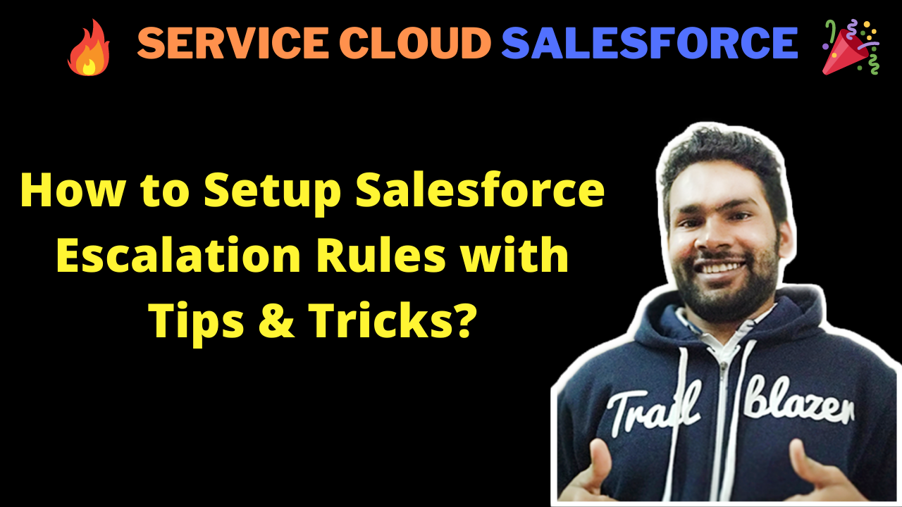 How to Setup Salesforce Escalation Rules with Tips & Tricks? » PantherSchools