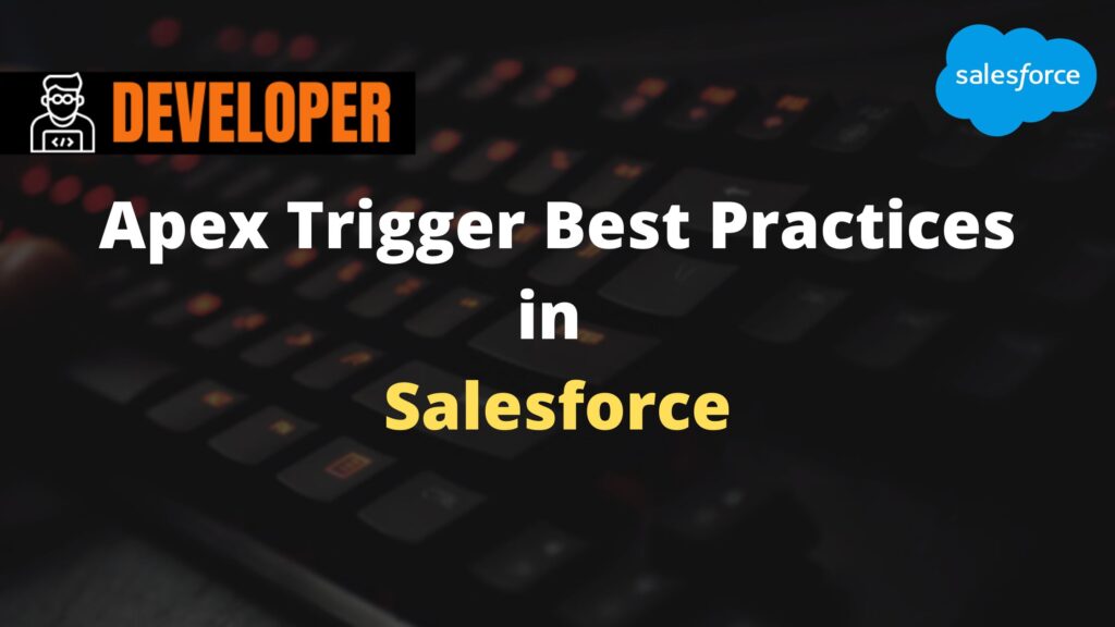 Apex Trigger Best Practices in Salesforce?