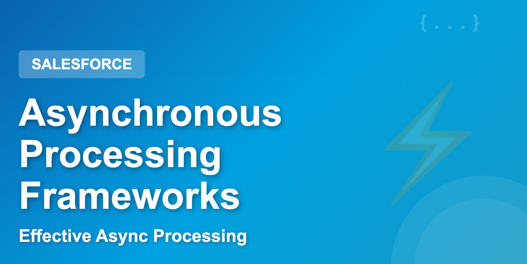 Asynchronous Processing Frameworks for Salesforce